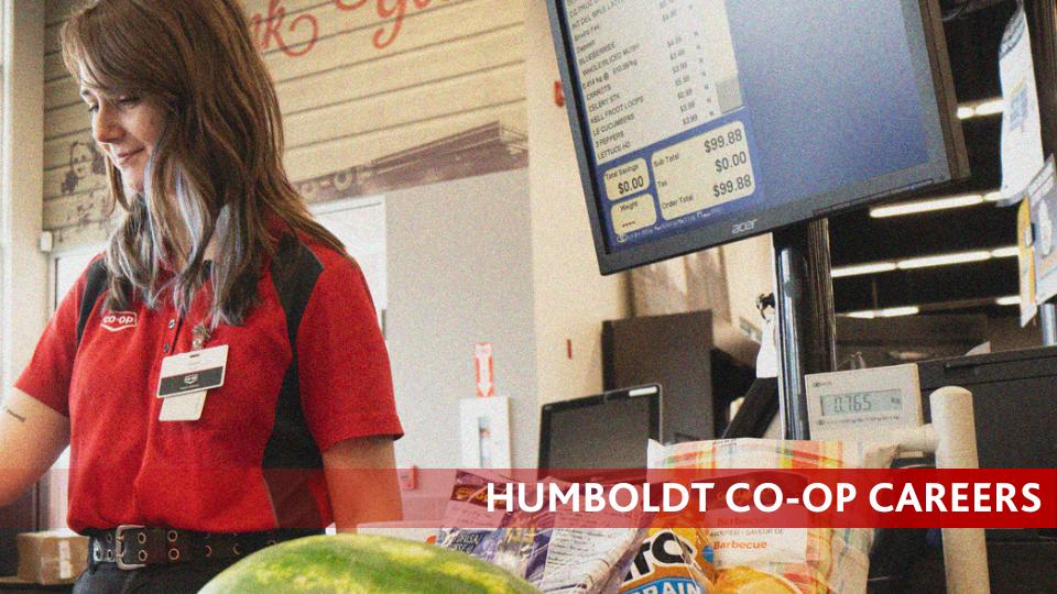 Humboldt Co-op Careers | Humboldt Co-op